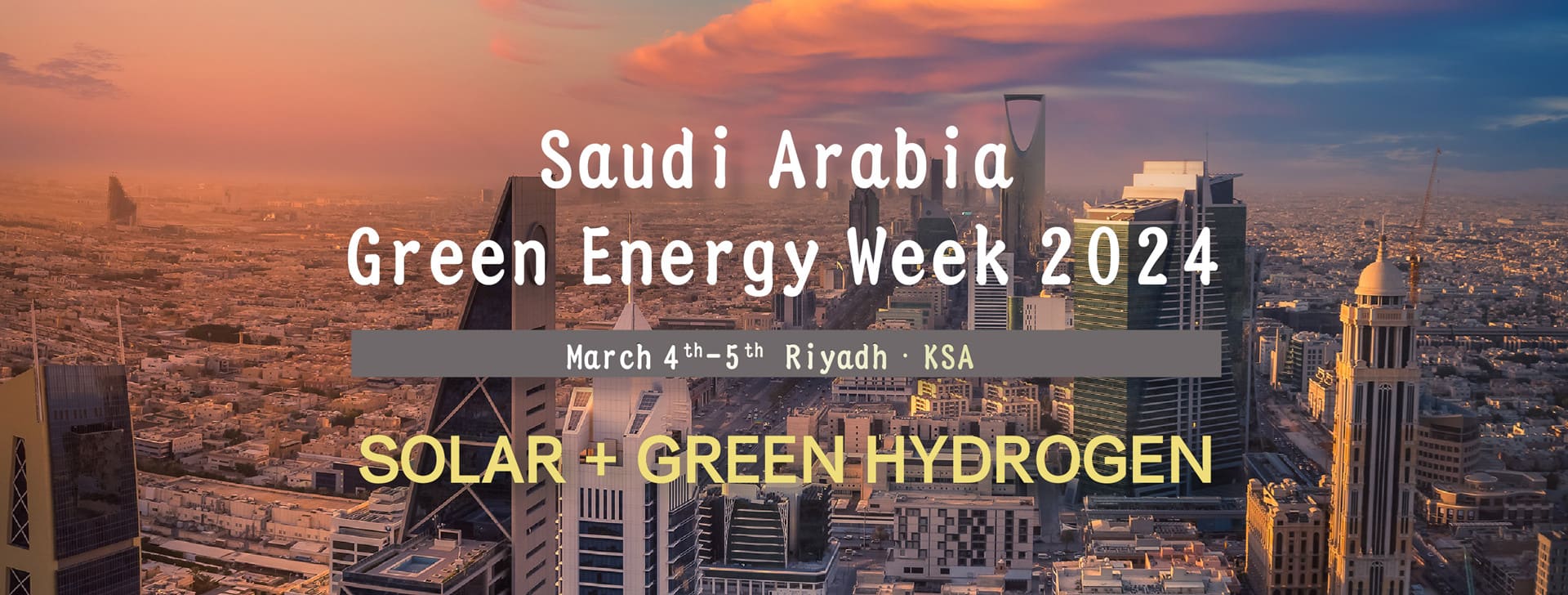 Saudi Arabia Green Energy Week 2024 – Green Energy, Solar PV, Green Hydrogen development in ...